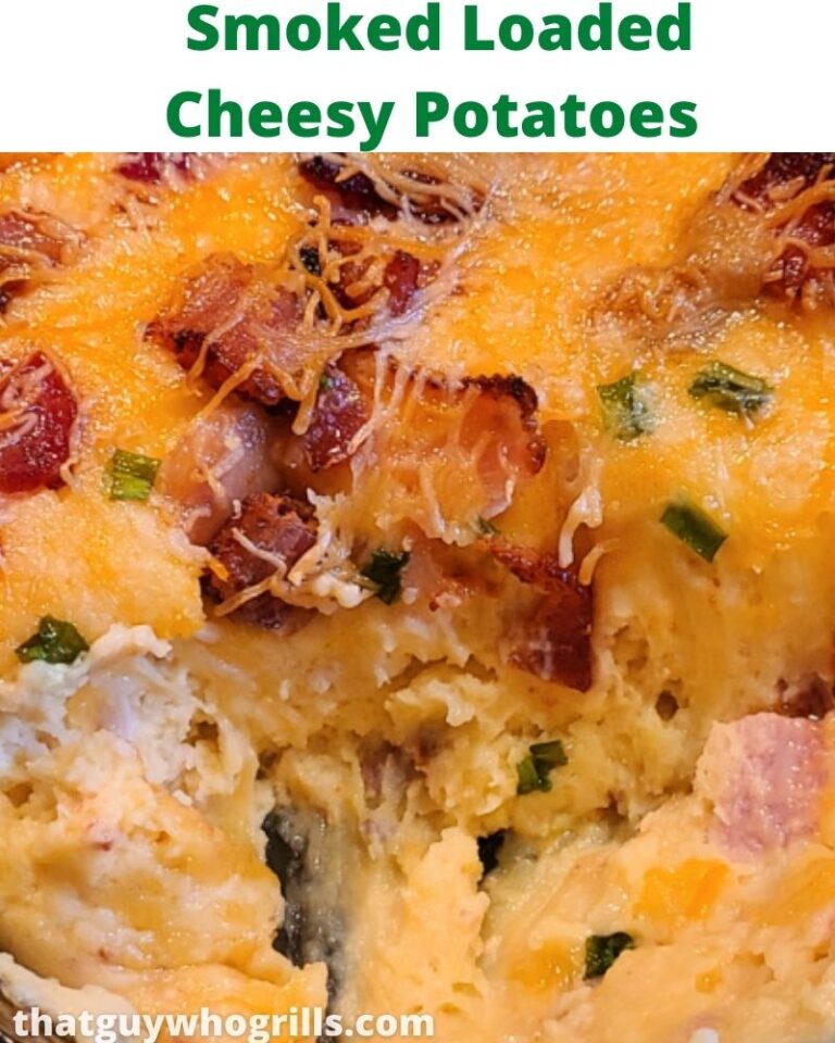 Smoked Loaded Cheesy Potatoes Recipe Featured Image - That Guy Who Grills
