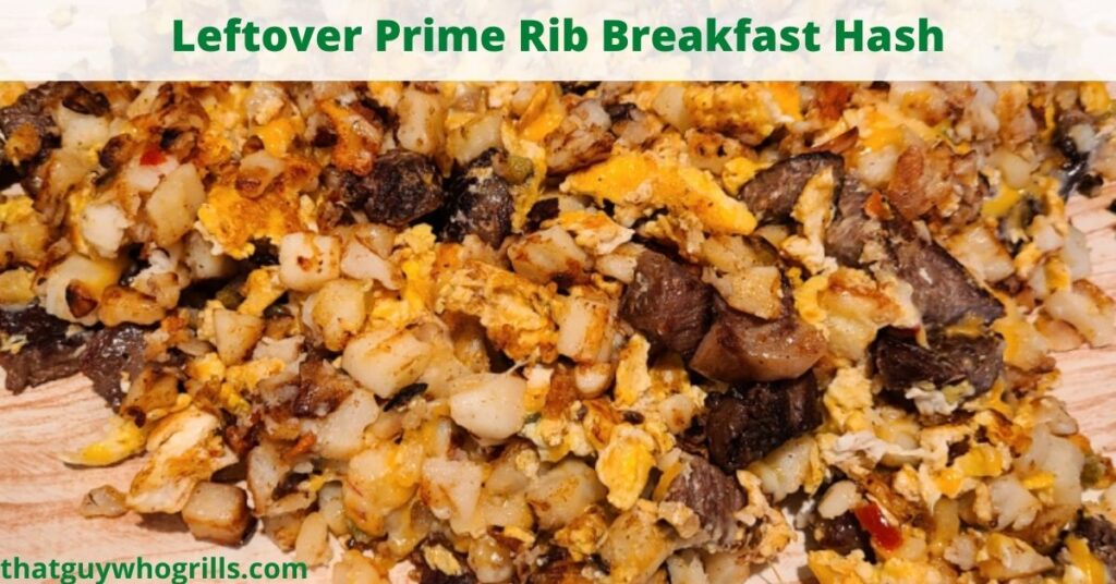 Leftover Prime Rib Breakfast Hash Social - That Guy Who Grills